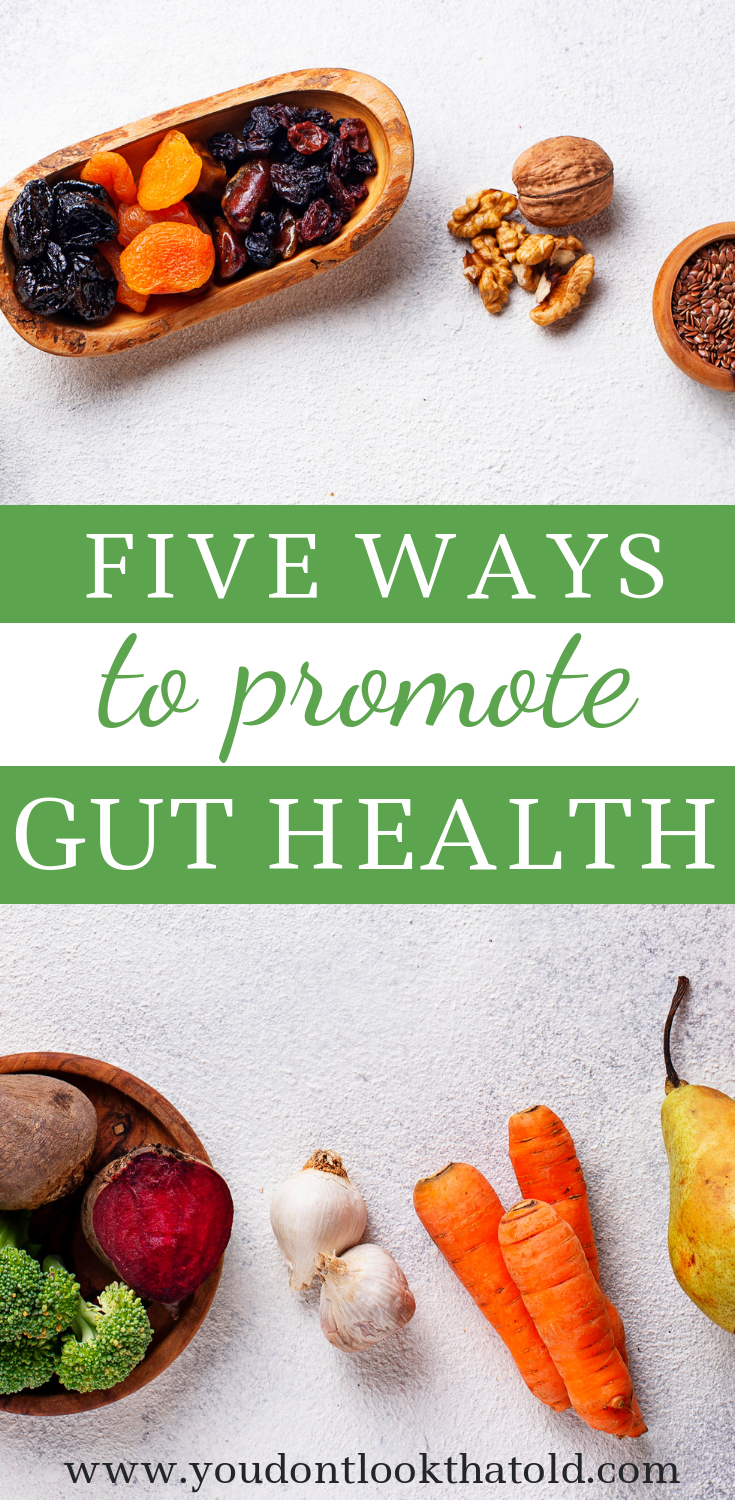 5 Sure-Fire Ways to Promote Gut Health