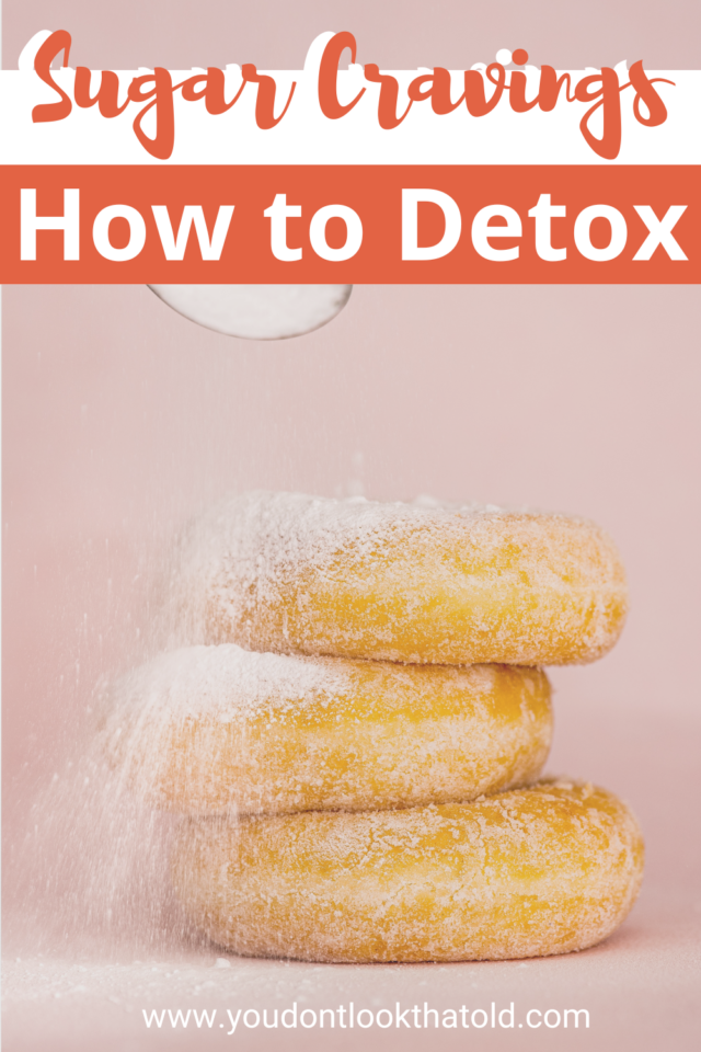 17 Ways to Manage Intense Sugar Cravings When Detoxing